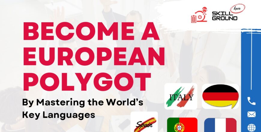 Become a European Polygot by Mastering the World’s Key Languages ...